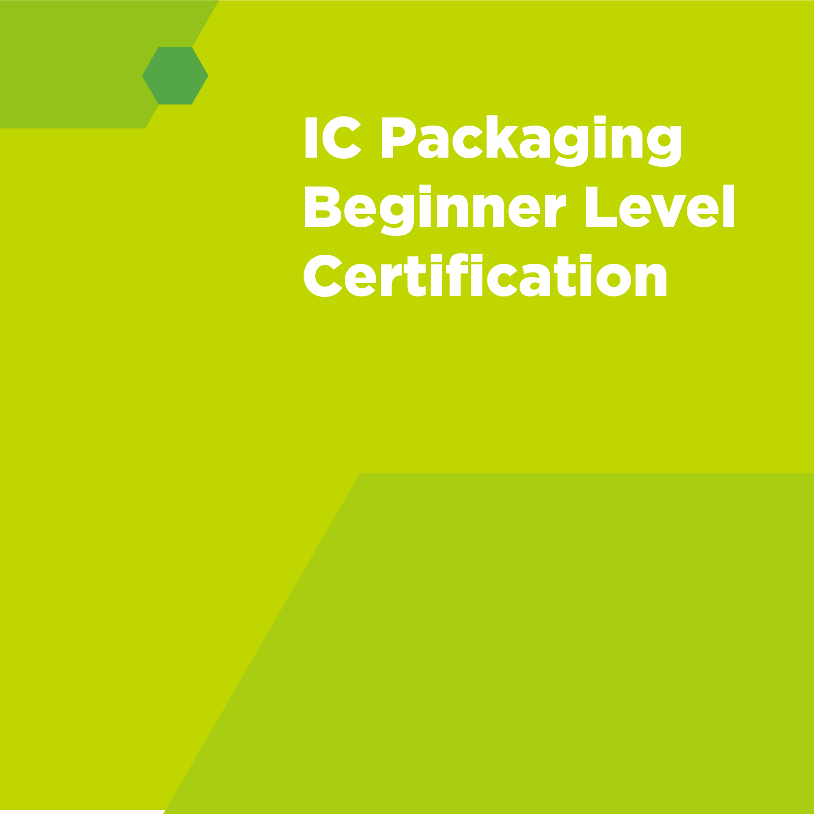 IC Packaging Beginner Certification