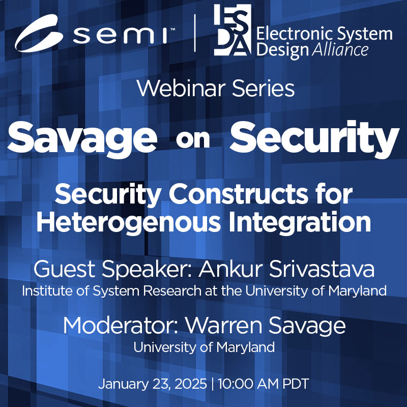ESDA Savage on Security 1: Security Constructs for Heterogenous Integr
