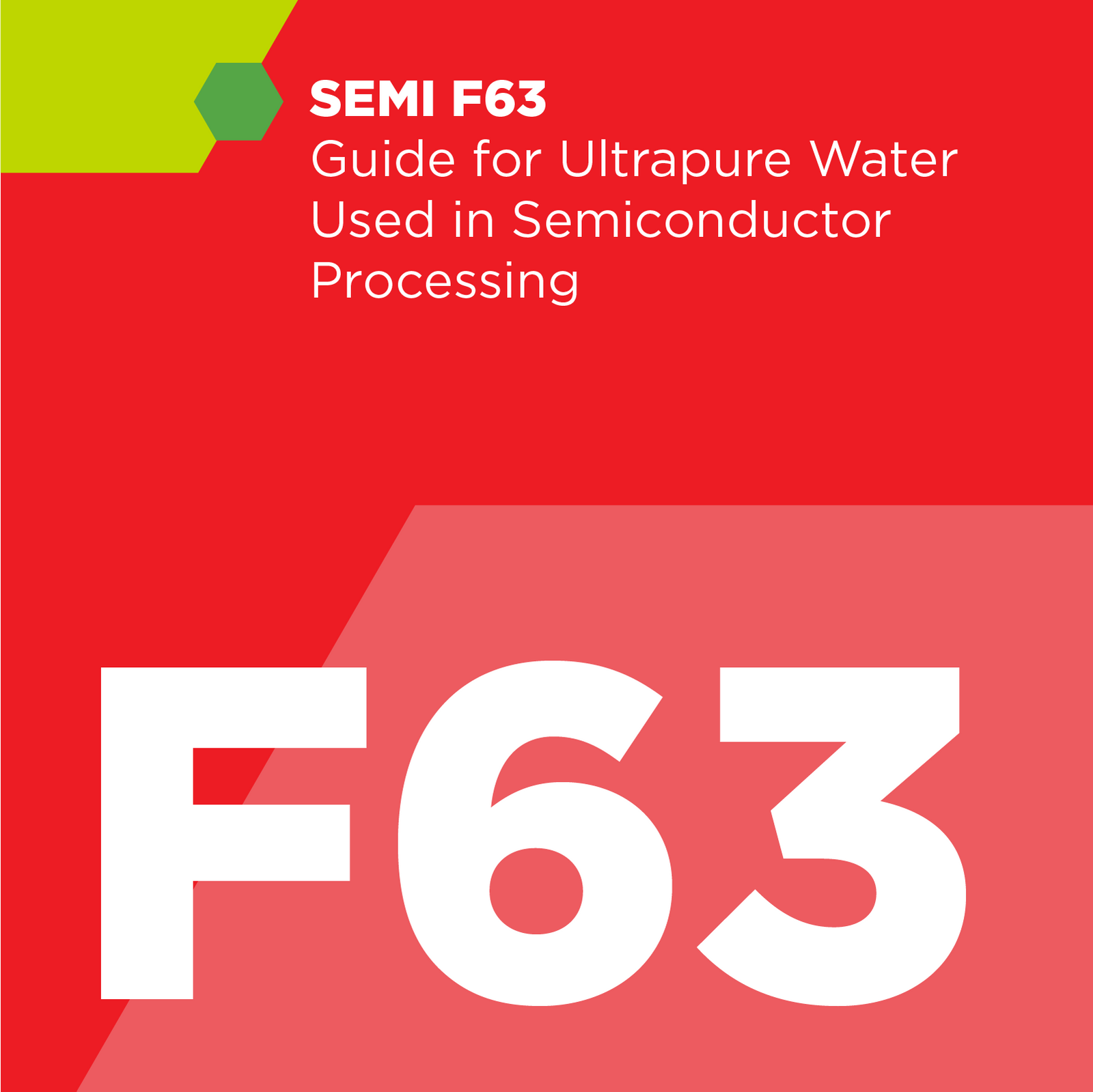 F06300 - SEMI F63 - Guide for Ultrapure Water Used in Semiconductor Pr